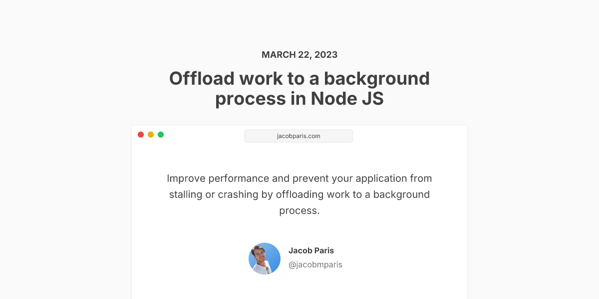 Offload work to a background process in Node JS Offload work to a background process in Node JS