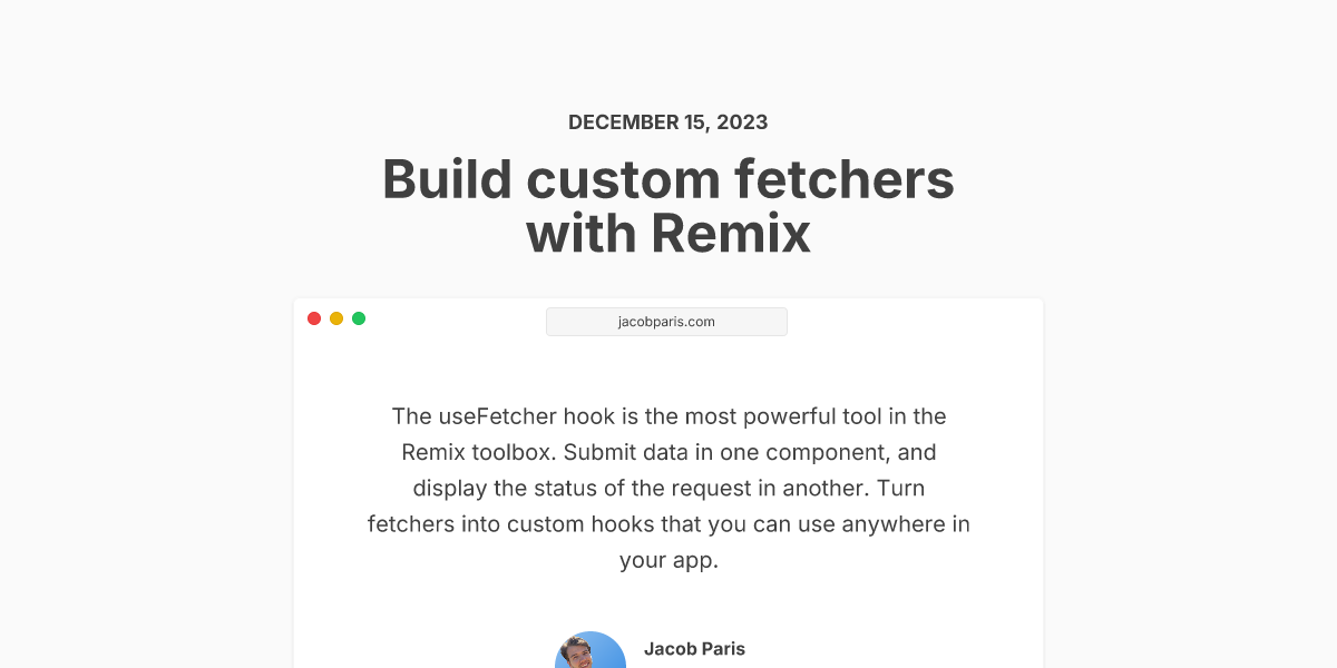 Build custom fetchers with Remix Build custom fetchers with Remix