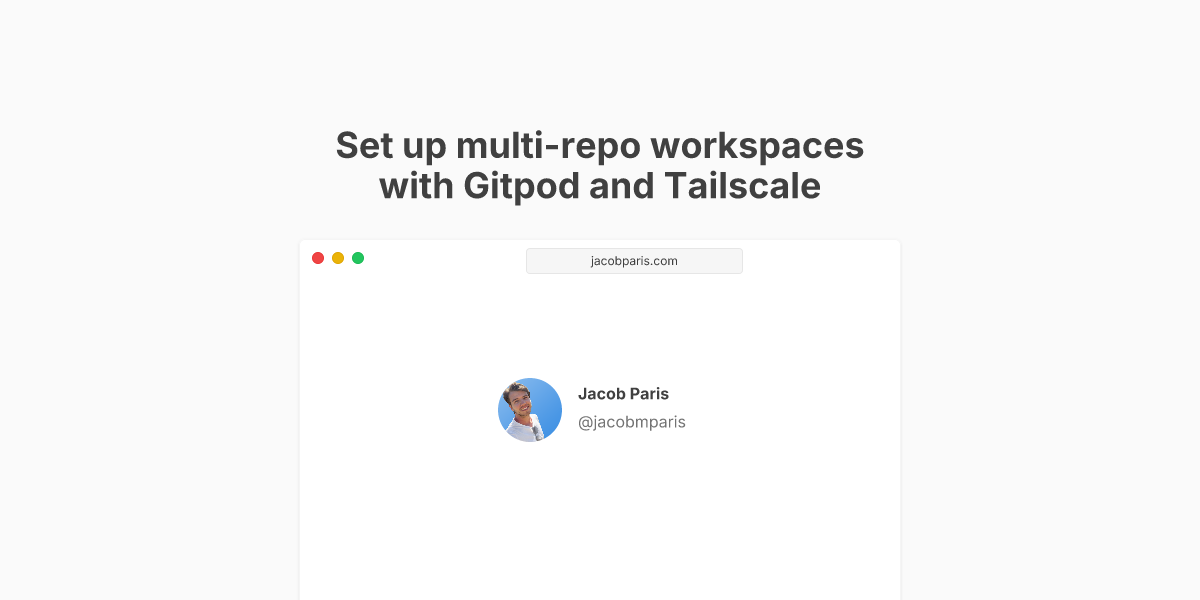 Set up multi-repo workspaces with Gitpod and Tailscale
